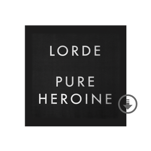 Pure Heroine Digital Album - Republic Records Official Store